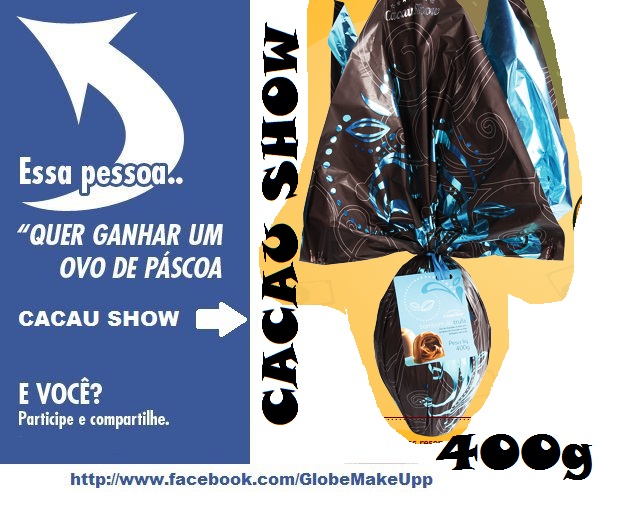 ♥ Sorteio #15 | Cacau Show para VOCÊ! Participe!!! + UM OVO DE PÁSCOA ... ♥ Sorteio #15 | Cacau Show para VOCÊ! Participe!!! + UM OVO DE PÁSCOA ...